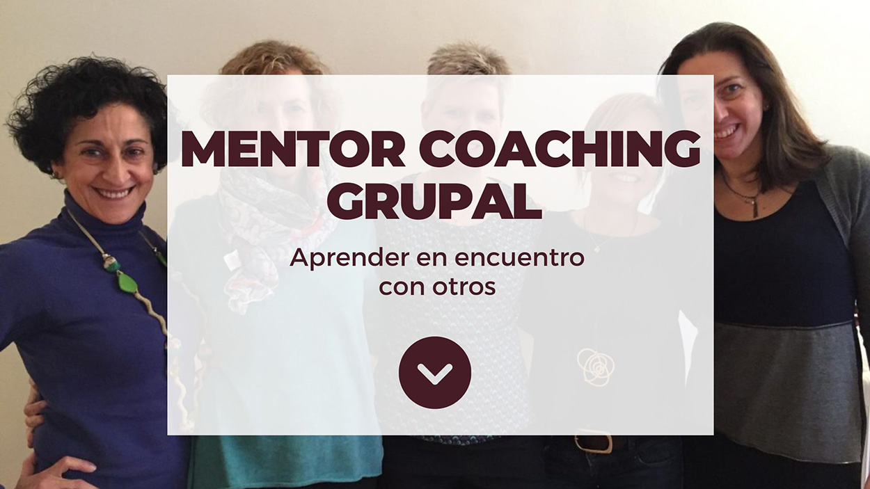 Mentor Coaching Grupal: Aprender en encuentro con otros
